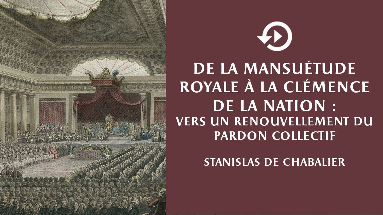 Stanislas de Chabalier – De la mansuétude royale à la clémence de la ...