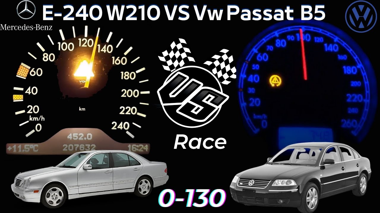 Vw Passat B5 1.8 Turbo 150 Hp VS Mercedes E 240 W210 2.4 V6 170 Hp 0 ...