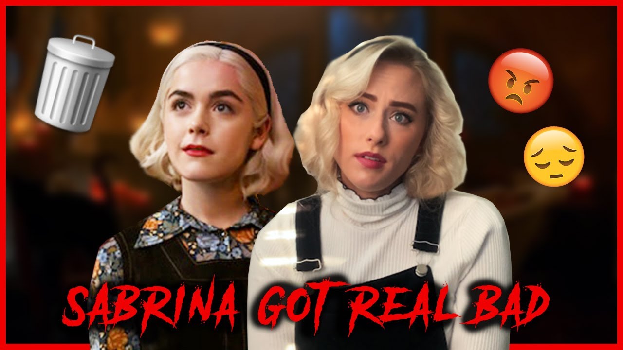 The Chilling Adventures of Sabrina is Trash Now | (S1-3 Rant) - YouTube