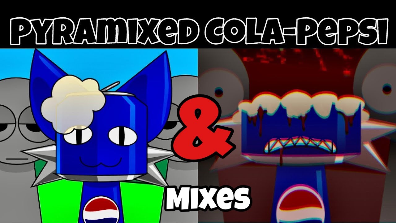 Sprunki Pyramixed but Coca- Cola And PEPSI Cola Mod | All Characters ...