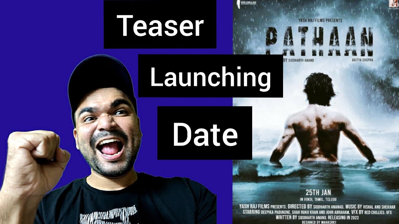 Pathaan Official Teaser Final Uploading Date ? - YouTube