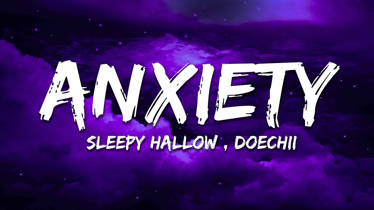 Sleepy Hallow - Anxiety (Lyrics) ft. Doechii (feat. Doechii)