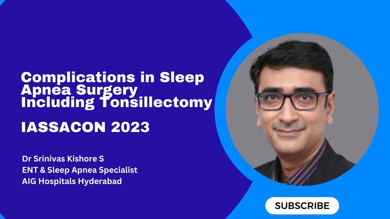 Complications in Sleep Apnea Surgery Including Tonsillectomy IASSACON ...
