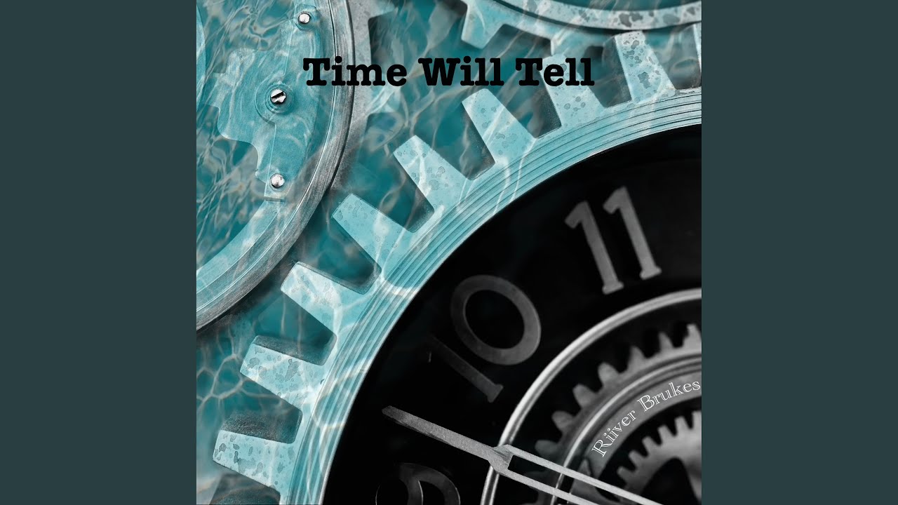 Time Will Tell - YouTube Music