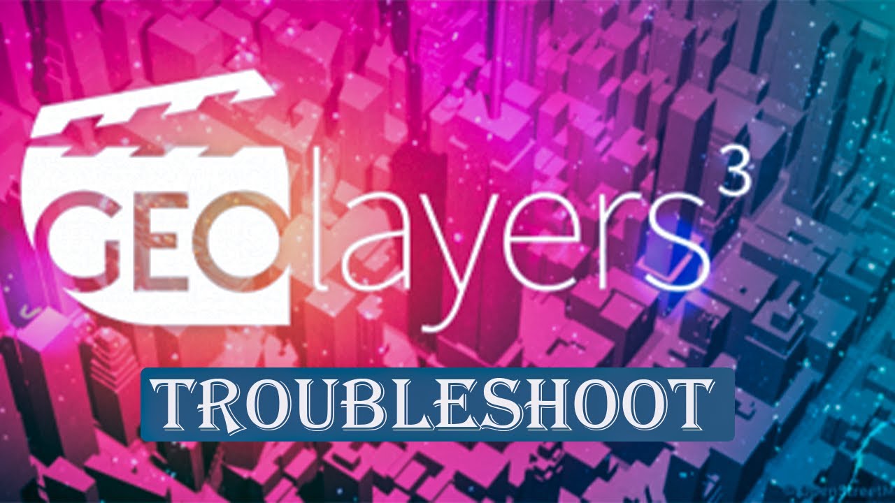 5 geolayers tips and troubleshoot #geolayers - YouTube