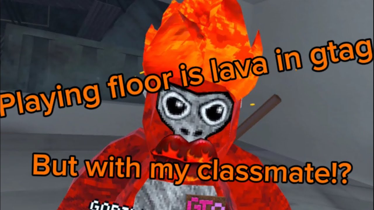 Playing for is lava but with my classmate in gtag - YouTube