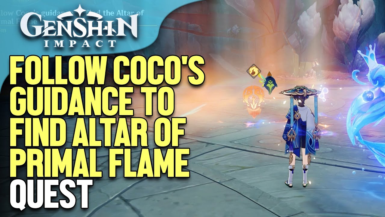 Follow coco's guidance to find Altar of Primal Flame Genshin Impact ...