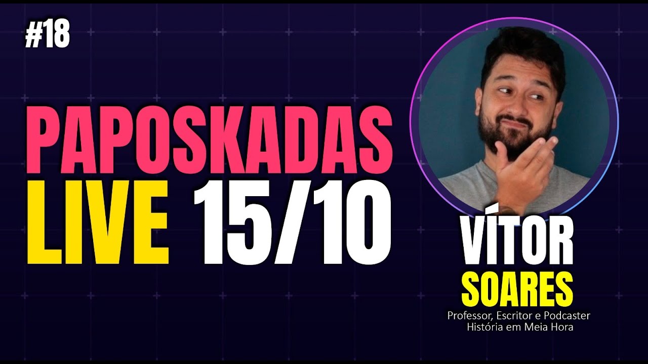 PAPOSKADAS #18: Prof. Vítor Soares (@historiaemmeiahora ) - YouTube