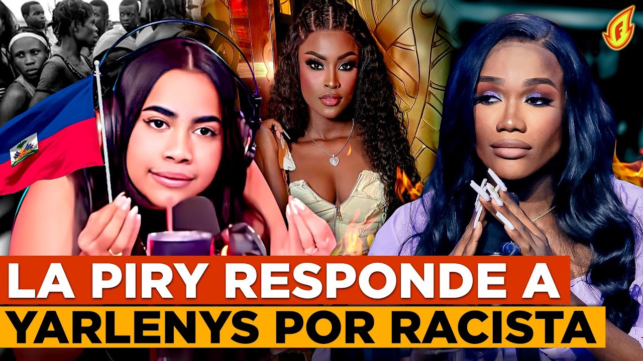 LA PIRY RESPONDE A YARLENYS VARGAS POR RACISTA “SE BURLA DE KIKA Y LA ...
