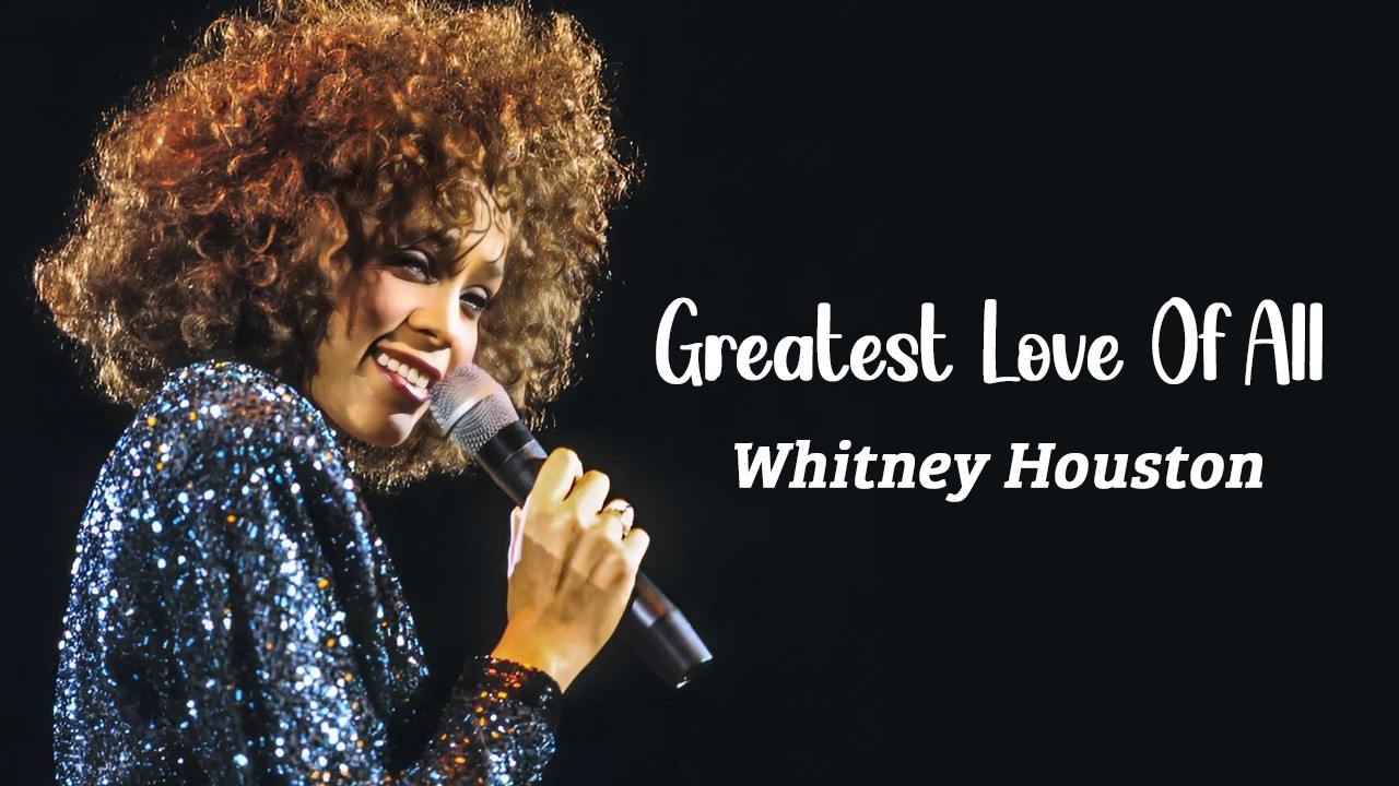 Whitney Houston - Greatest Love Of All (Lyrics) - YouTube