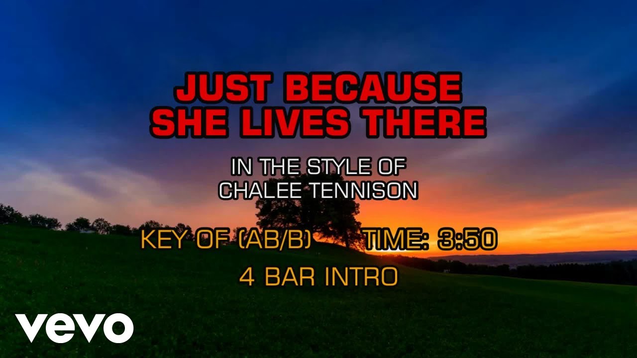 Chalee Tennison - Just Because She Lives There (Karaoke) - YouTube
