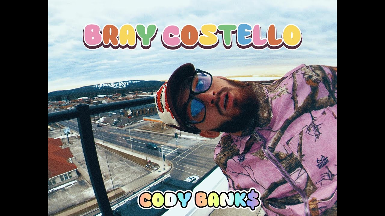 Bray Costello - Cody Bank$ (official music video) - YouTube