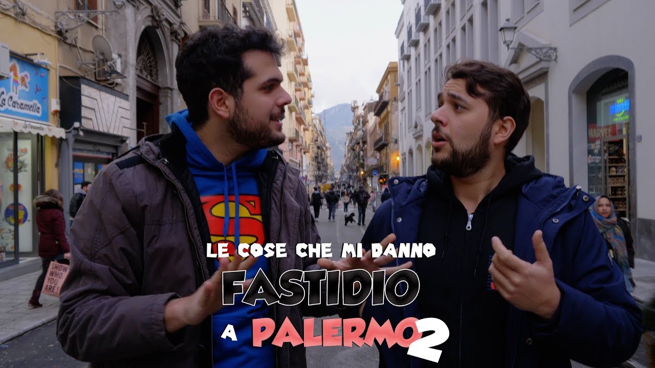 Le COSE che mi danno FASTIDIO a PALERMO 2 - YouTube