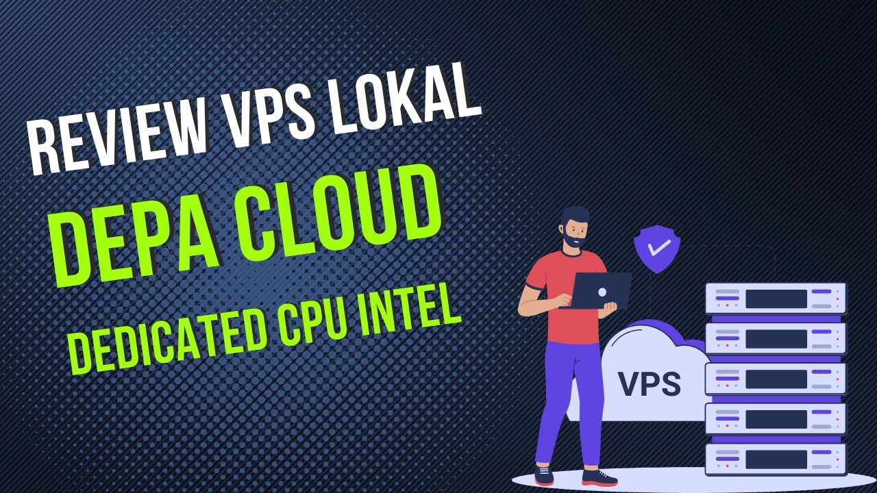 Review VPS Lokal Depa Cloud (Dedicated CPU Intel) - YouTube