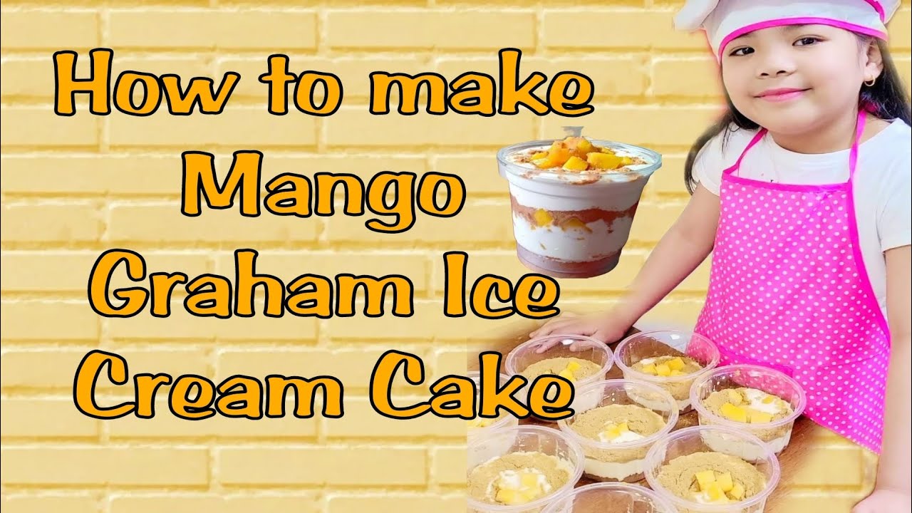 How to make Mango Graham Ice Cream Cake - YouTube
