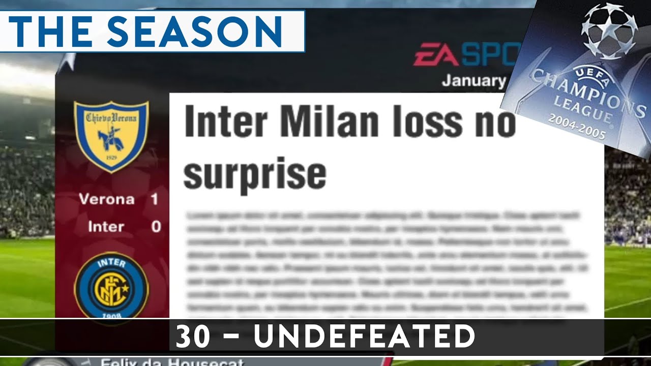 30 | UNDEFEATED | INTER MILAN | CHAMPIONS LEAGUE 2004/2005 | THE SEASON ...