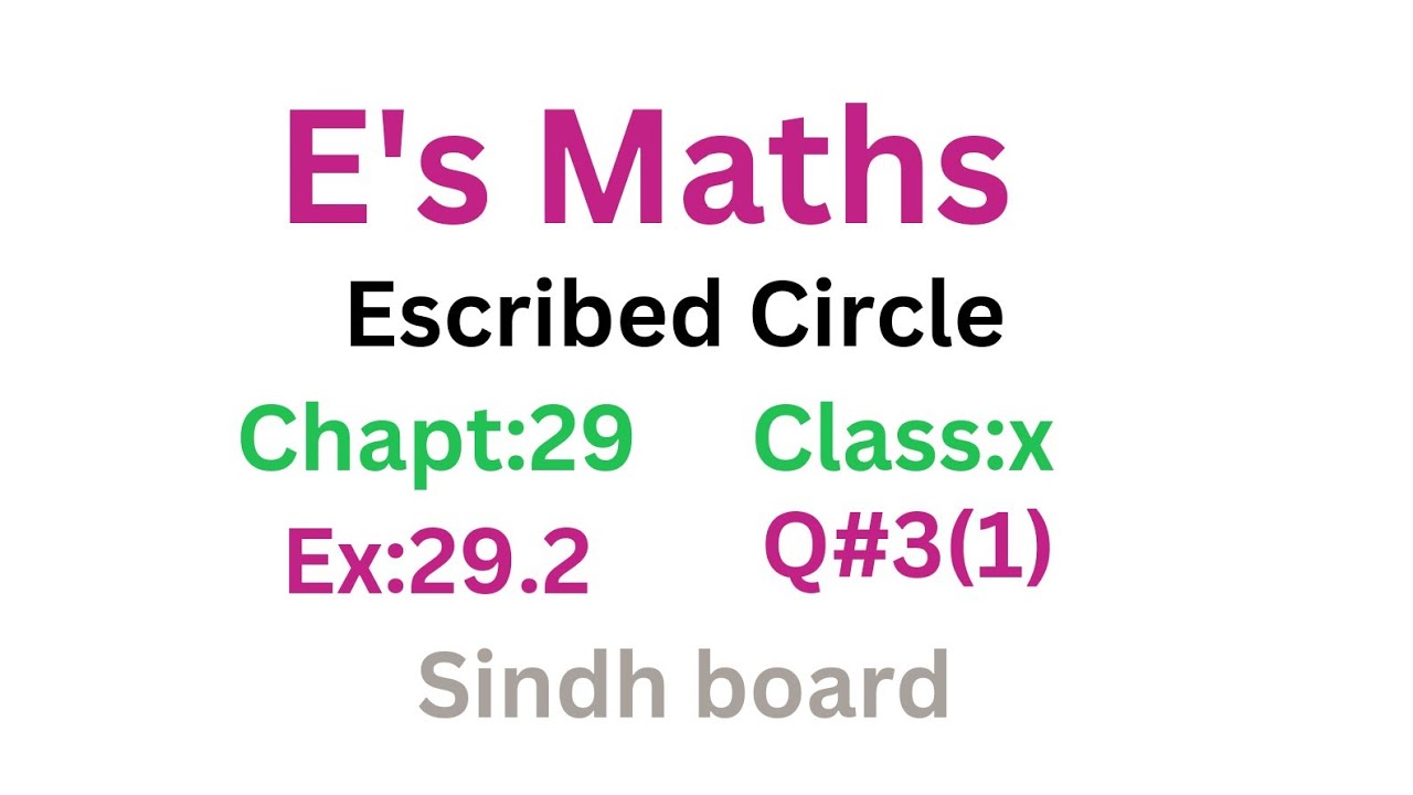 Escribed Circle(Ex Circle), Ex:29.2, Q#3(1), Chapt:29, Practical ...