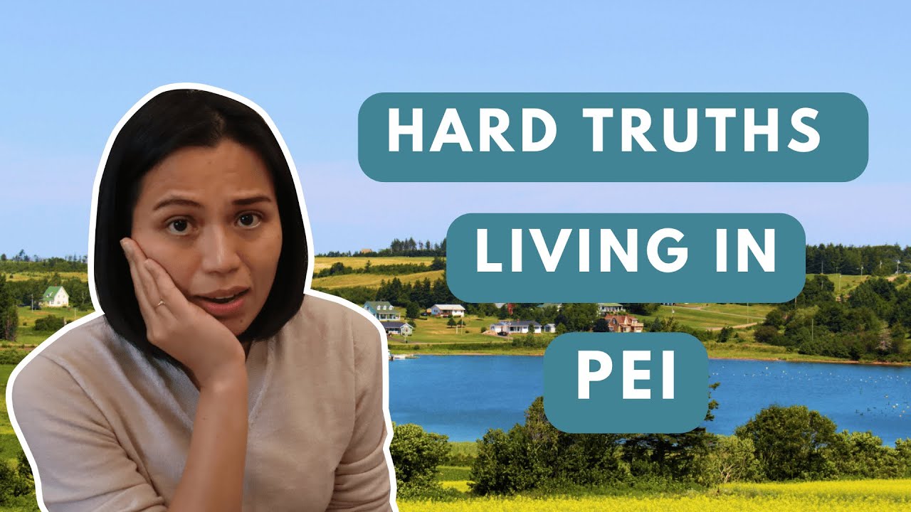The Hard Truths About Living in PEI - YouTube