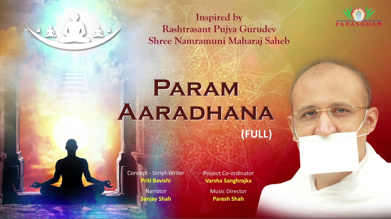 Param Aaradhana – Full Video | Param Gurudev Shree Namramuni Maharaj ...