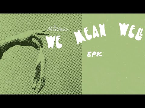We Mean Well EP EPK (2023) - YouTube