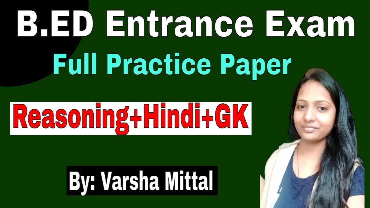 B ED Entrance Exam Full Practice Paper Reasoning Hindi GK Practice b-ed-entrance-exam-full-practice-paper-reasoning-hindi-gk-practice