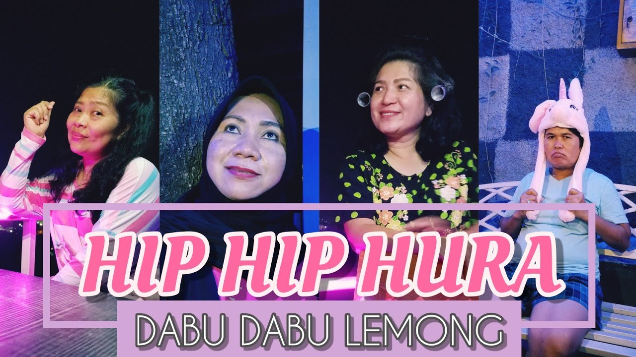 [DABU DABU LEMONG] Super Geulis - Hip Hip Hura - YouTube