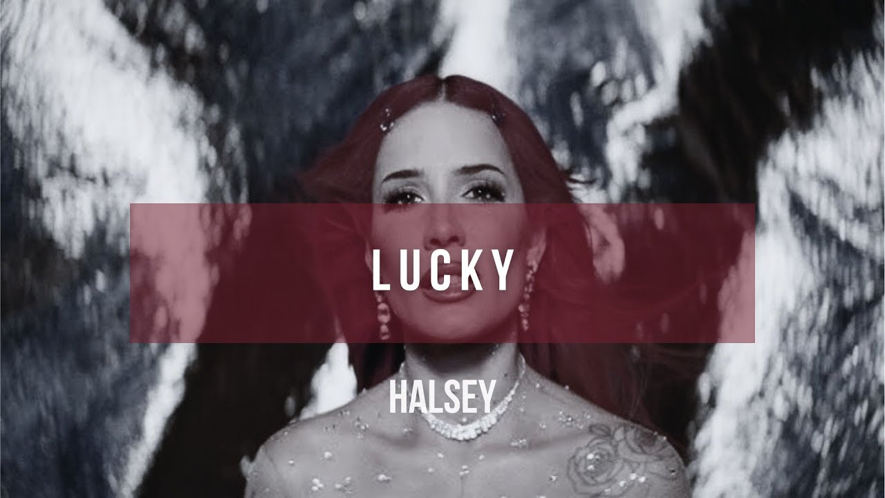 Halsey - Lucky | Lyrics - YouTube