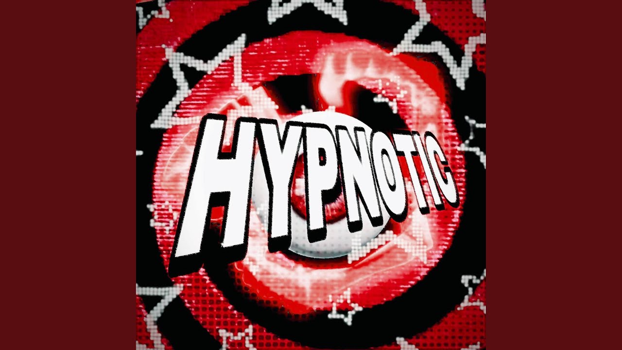 HYPNOTIC - YouTube