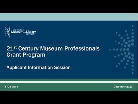 FY 2024 21st Century Museum Professionals Grant Program Applicant ...