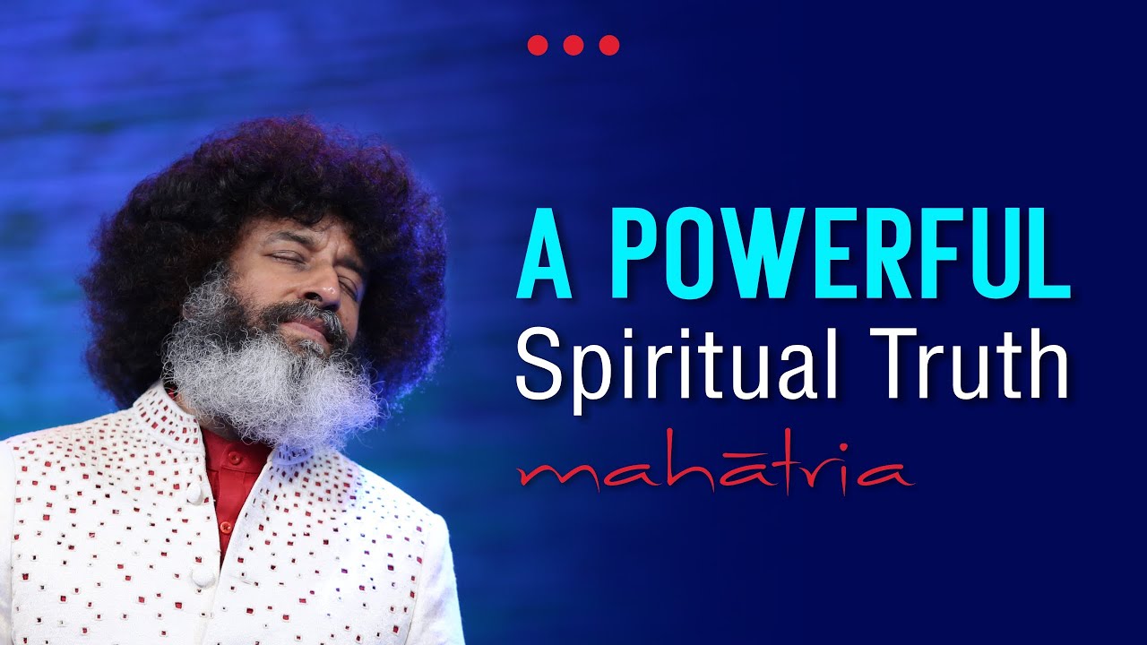 A Powerful Spiritual Truth | Mahatria on Enhancing Spiritual and ...