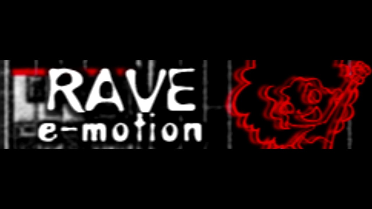 RAVE 「e-motion」 - YouTube