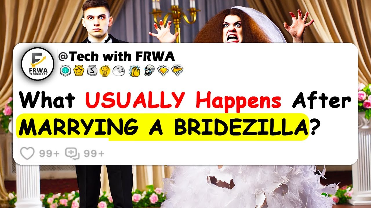 What USUALLY Happens After MARRYING A BRIDEZILLA? - YouTube