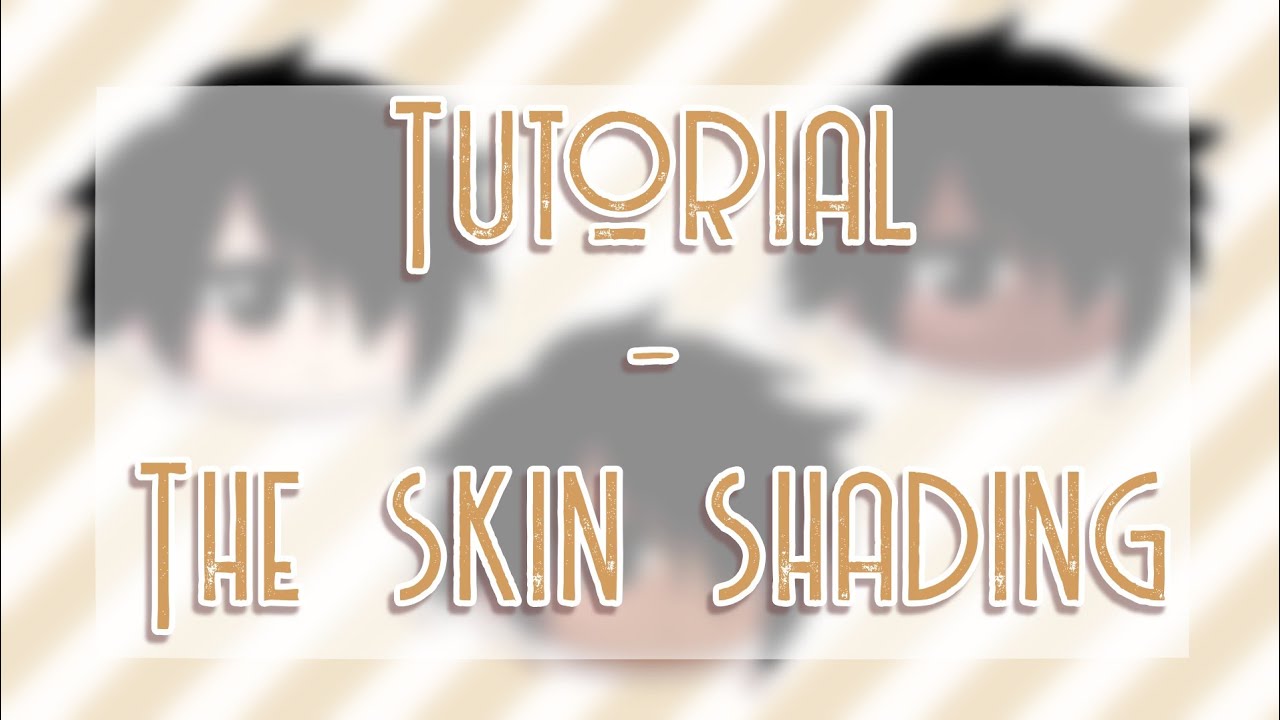 [TUTORIAL] - How to shade the skin | (Please Read Desc.) - YouTube