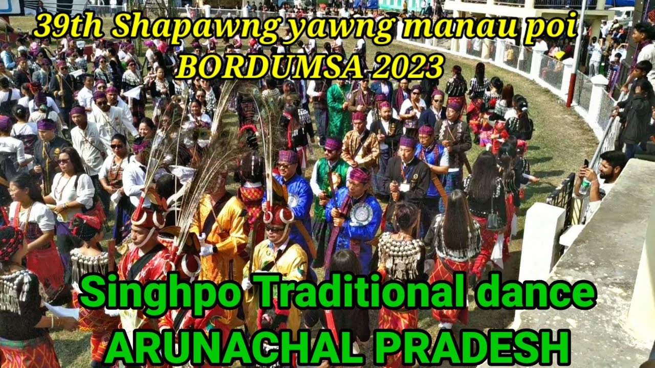 Beautiful Traditional dance of Singhpo Tribe Arunachal Pradesh/39th ...