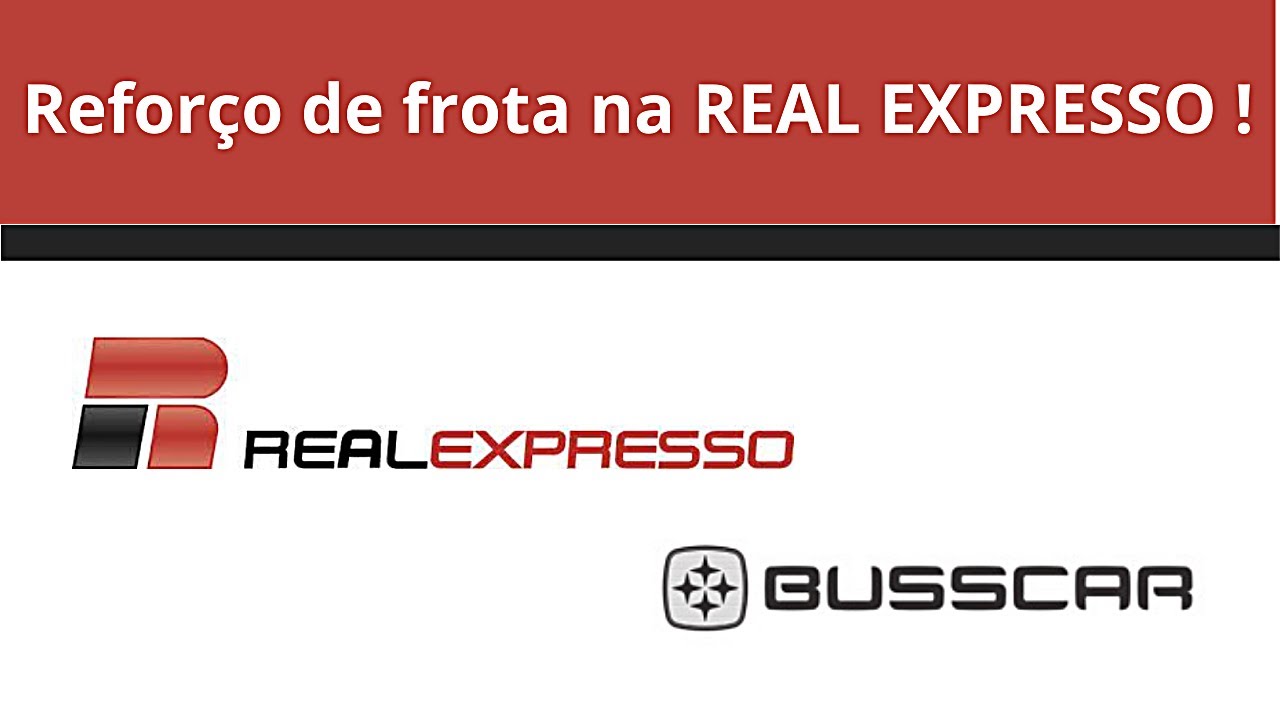 Real Expresso recebe reforço de frota !!! - YouTube