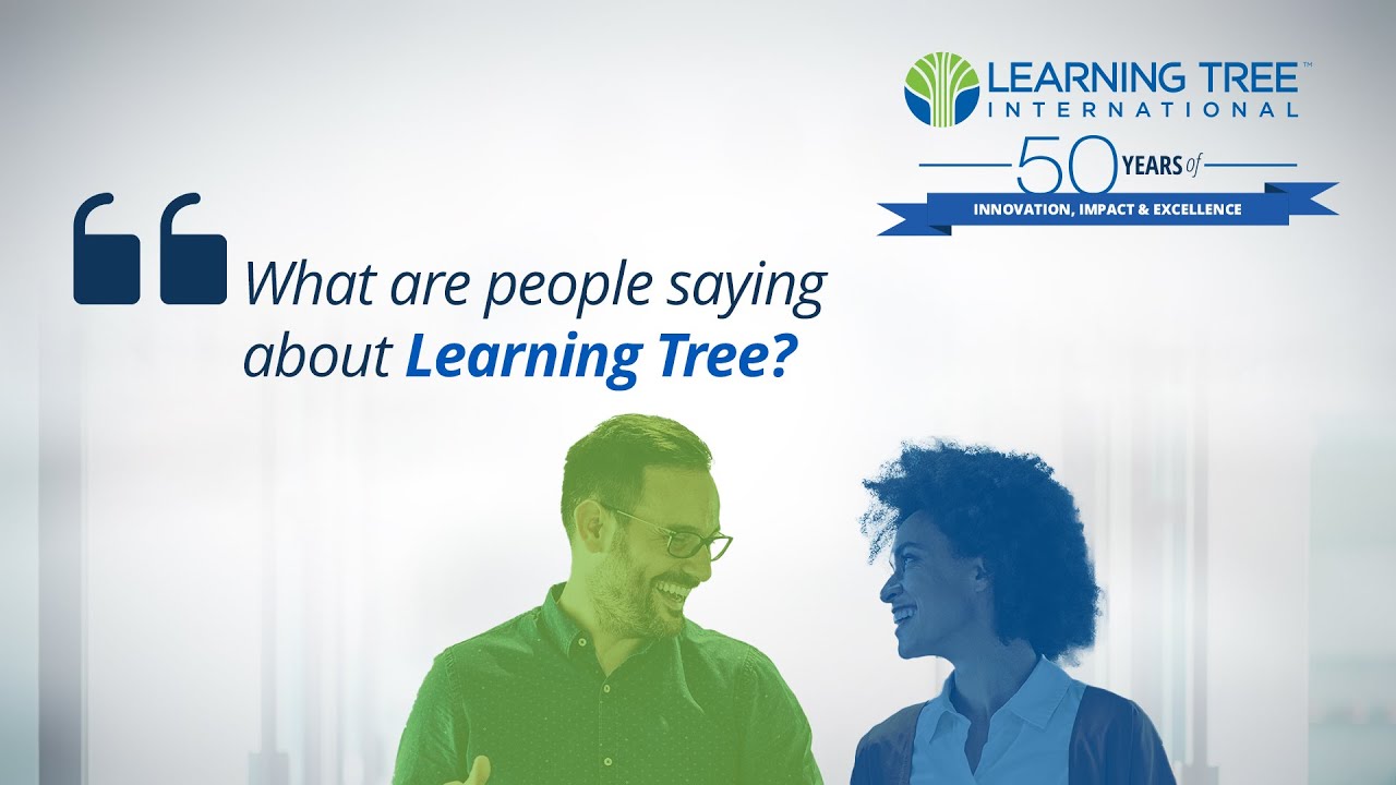 What are people saying about Learning Tree? - Learning Tree 50th ...