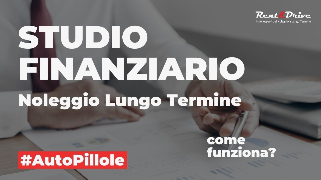 Noleggio Lungo Termine: come funziona lo STUDIO FINANZIARIO? - YouTube