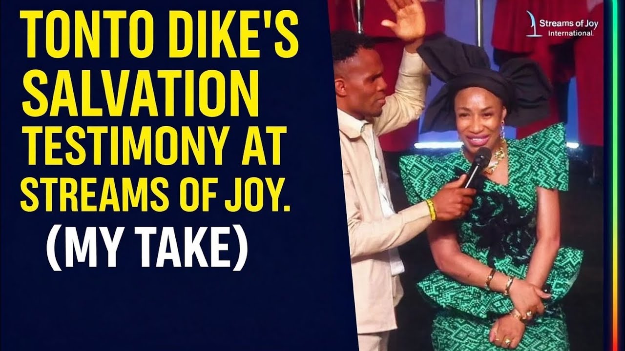 TONTO DIKE'S SALVATION TESTIMONY AT STREAMS OF JOY (MY TAKE) - YouTube