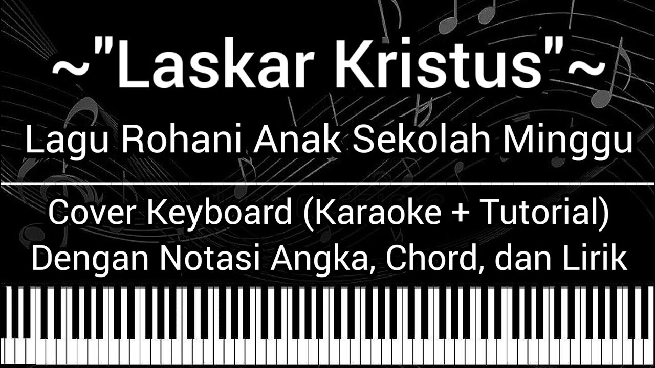 Laskar Kristus - Saya Bukan Pasukan Berjalan (Not Angka, Chord, Lirik ...