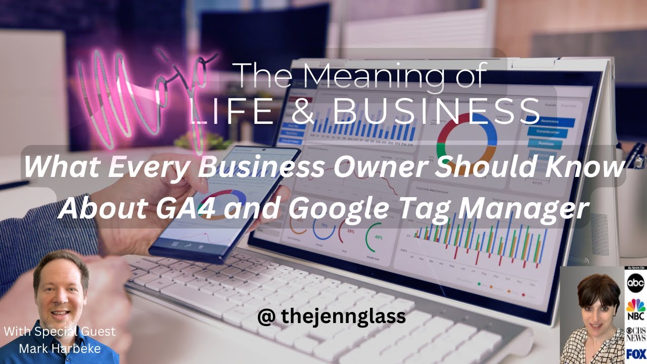 What Every Business Owner Should Know About GA4 & Google Tag Manager ...