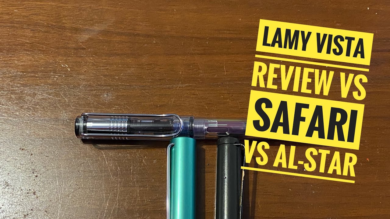 Lamy Vista review and comparison: Lamy Safari vs Lamy Vista vs Lamy Al ...