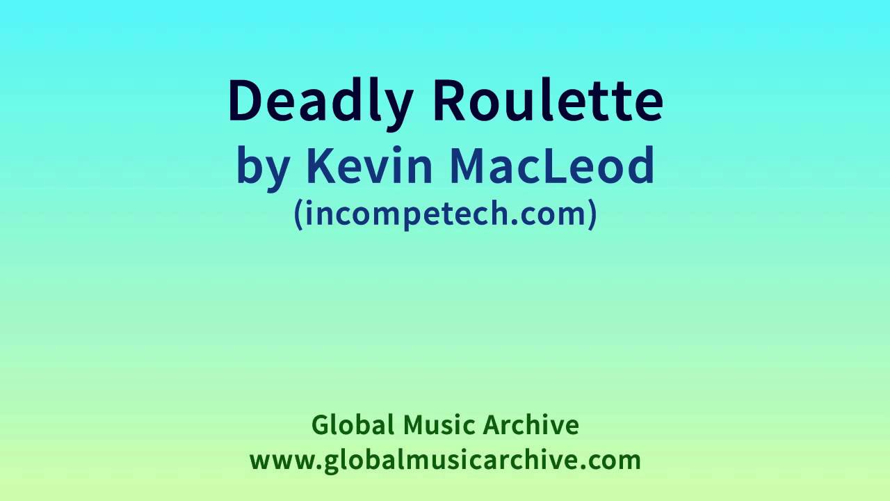 Deadly Roulette by Kevin MacLeod 2 HOURS - YouTube
