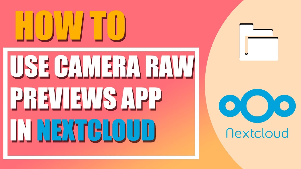 How to use the Camera RAW Previews app in Nextcloud - YouTube