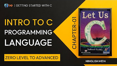 Let Us C Book Explanation | Complete C Programming theory explained - YouTube