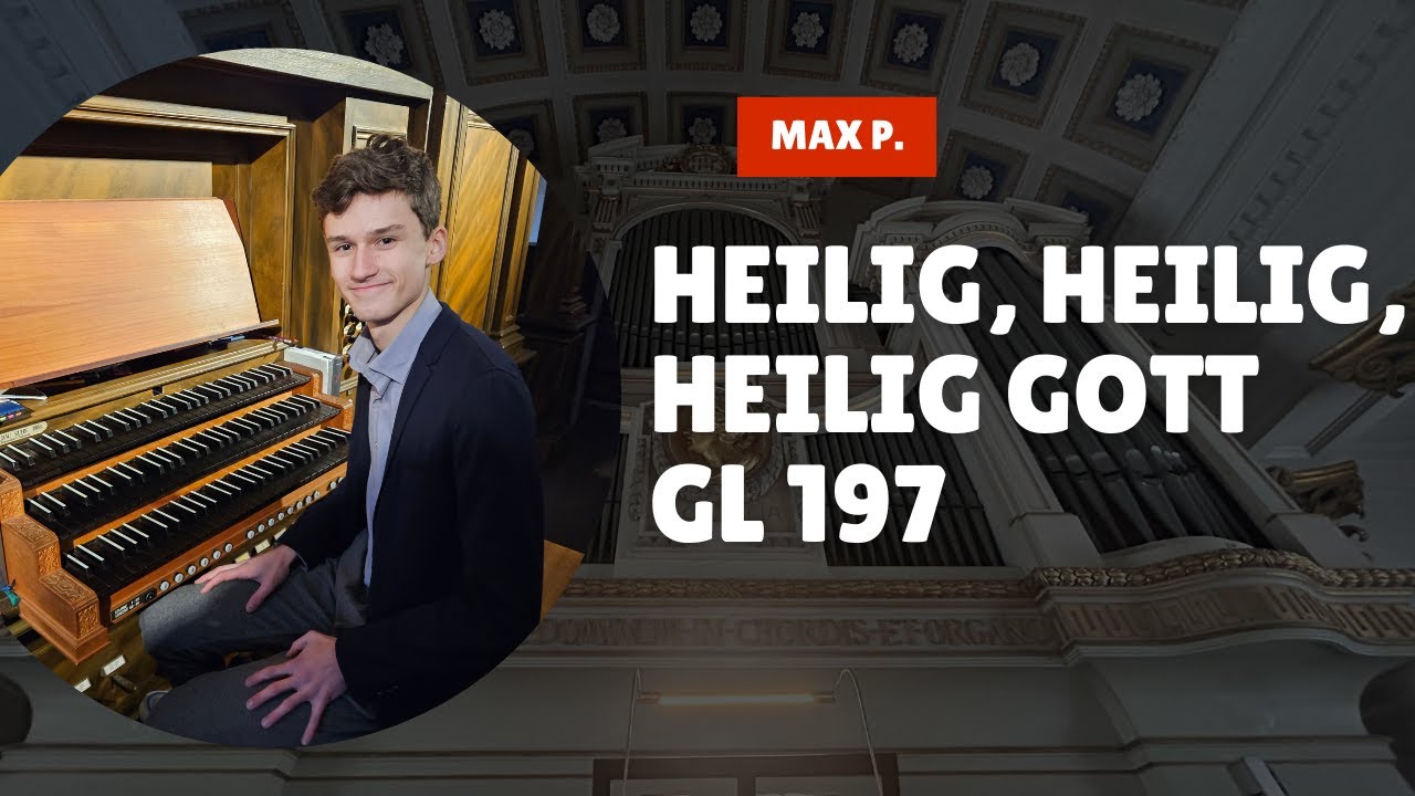 Heilig, heilig, heilig Gott GL 197 | Max P. - YouTube
