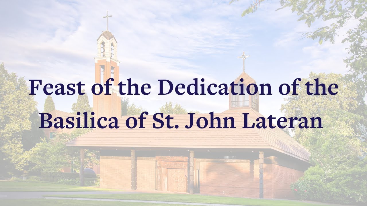 Feast of the Dedication of St. John Lateran 11.9.25 - YouTube