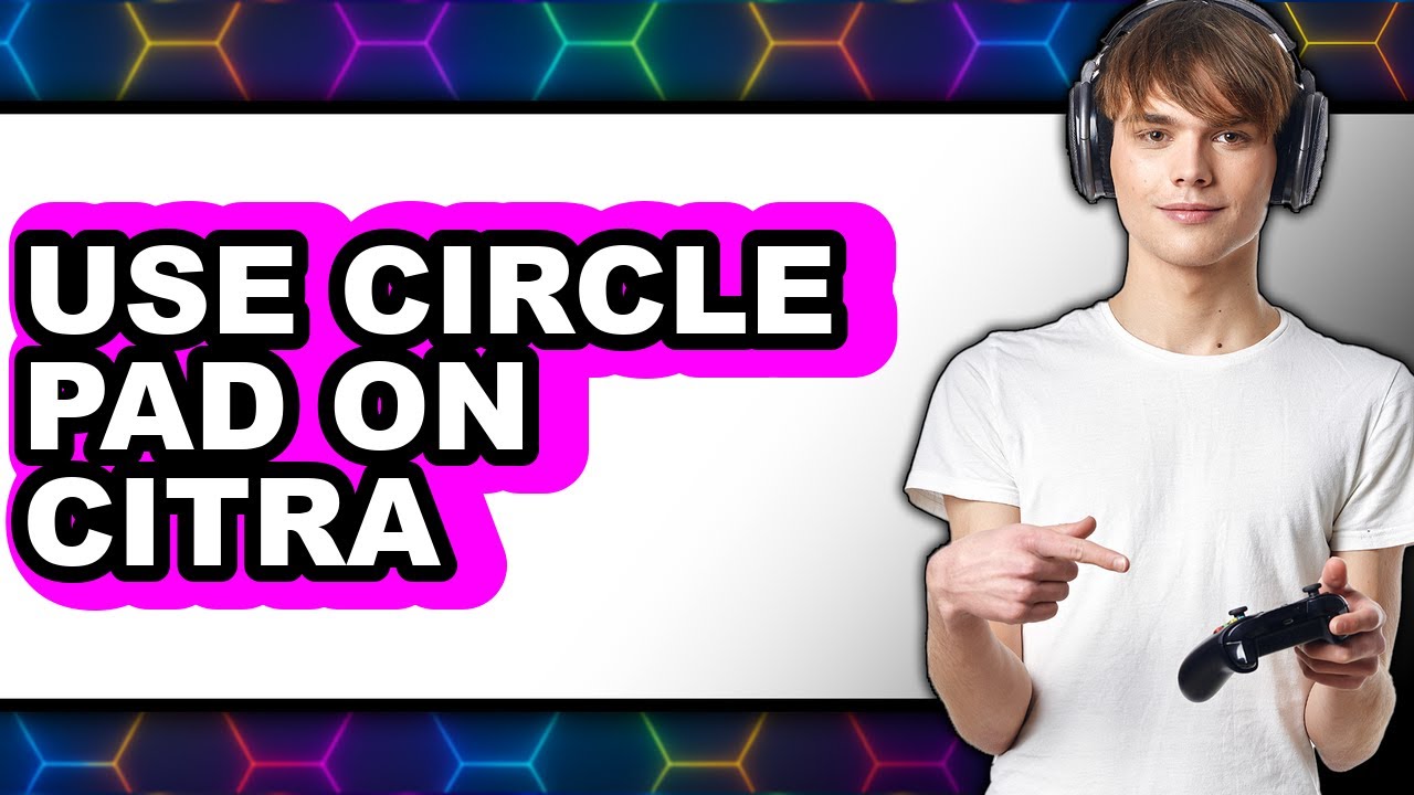 How to Use Circle Pad on Citra (Only Way) - YouTube