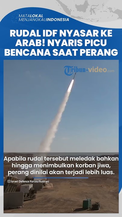 Blunder Serangan Israel! Rudal Jatuh di Negara Arab, Nyaris Buat Bencana dan Picu Meluasnya ...