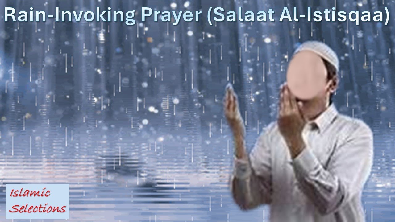 Rain Invoking Prayer (Salaat Al-Istisqaa) - YouTube