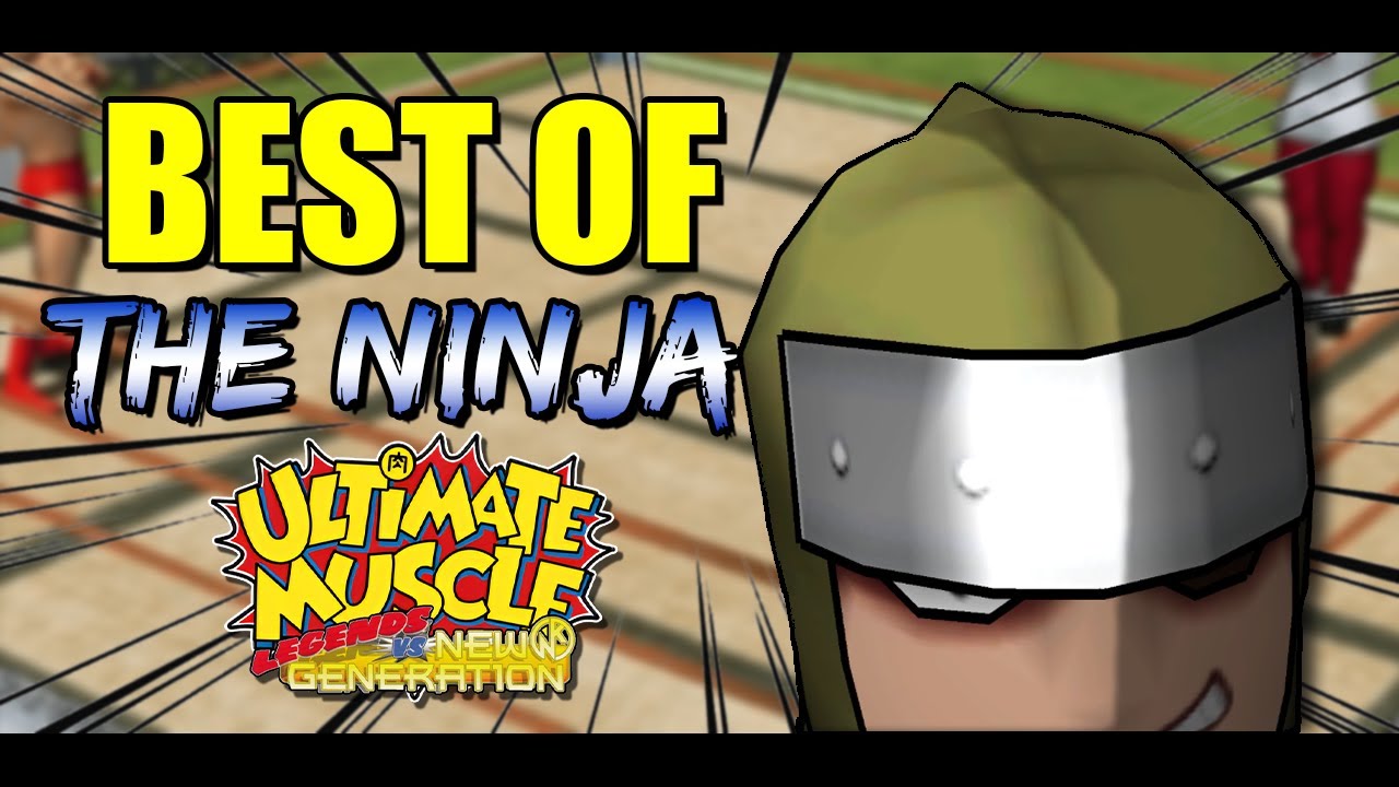 BEST OF THE NINJA - Ultimate Muscle: Legends vs. New Generation | Skill ...